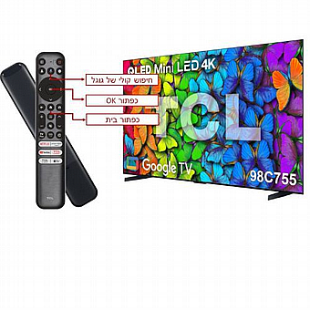 טלוויזיה חכמה ''98 MINI LED מבית TCL טי.סי.אל דגם 98C755 - עולם של ...
